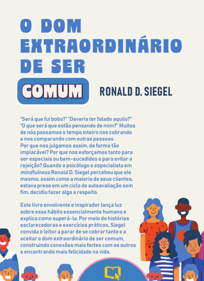 O dom extraordinário de ser comum: encontre a felicidade exatamente ...